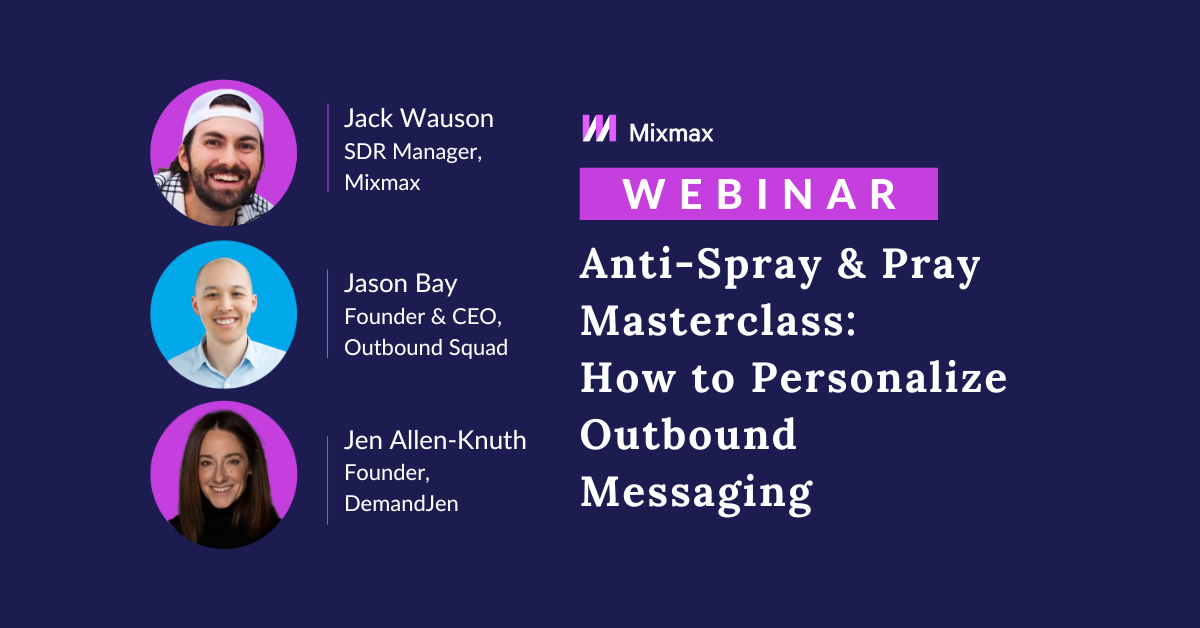 On-Demand Webinar: Anti-Spray & Pray Masterclass: 5 Ways to Personalize Outbound Messaging